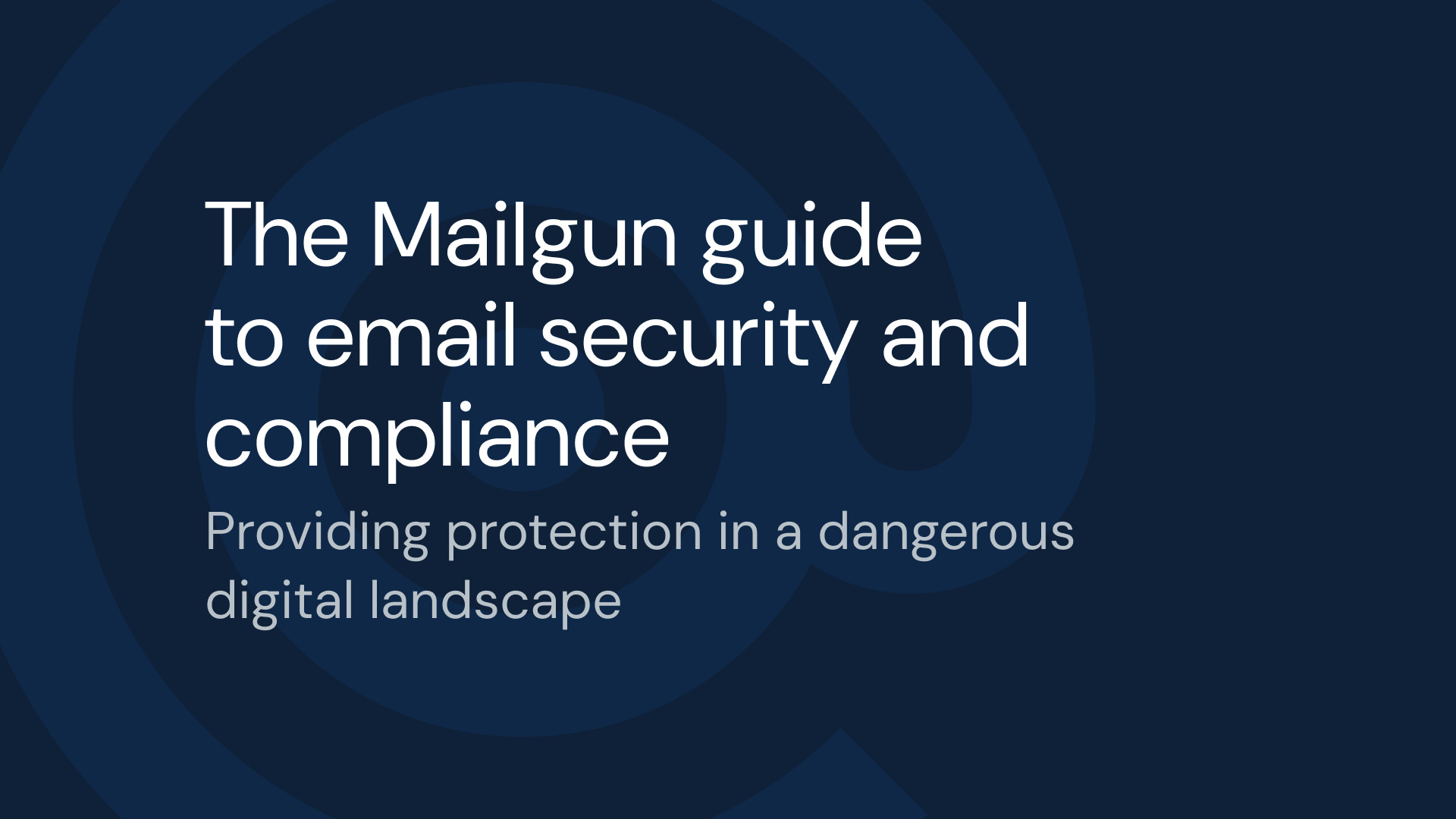 The Mailgun guide to email security and compliance - Transactional Email API Service For ...